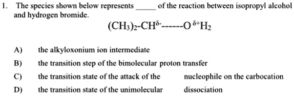 SOLVED: The species shown below represents of the reaction between ...