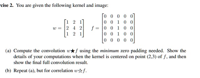 SOLVED: (a) Compute the convolution w * f using the minimum zero ...