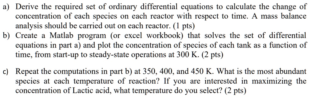 SOLVED: a) Derive the required set of ordinary differential equations ...