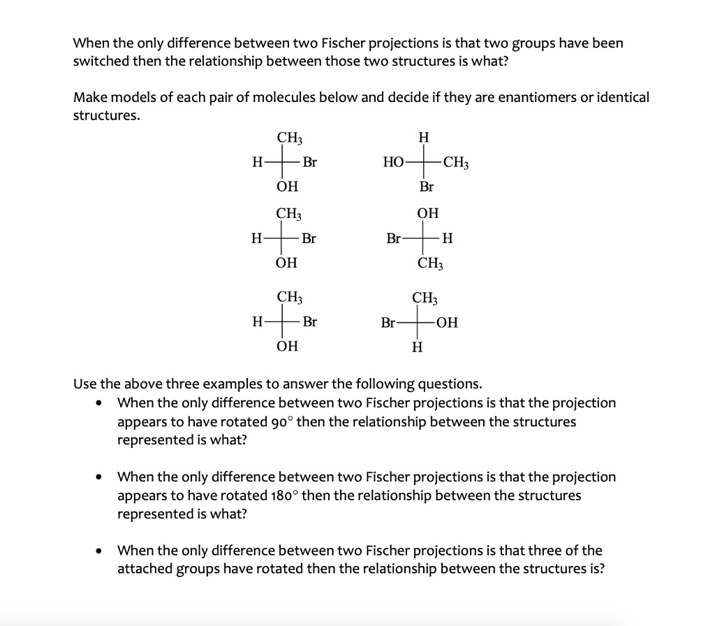 when the only difference between two fischer projections is that two groups have been switched ...