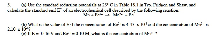 SOLVED: (a) Use the standard reduction potentials at 25' C in Table 18 ...