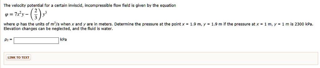 SOLVED: The velocity potential for a certain inviscid, incompressible flow field is given by the ...