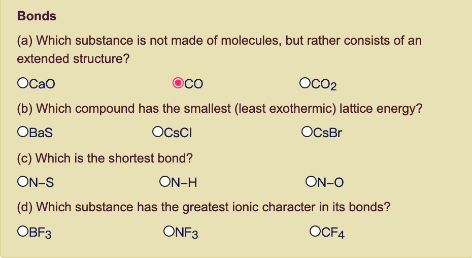 Bonds (a) Which substance is not made of molecules, but rather consists ...