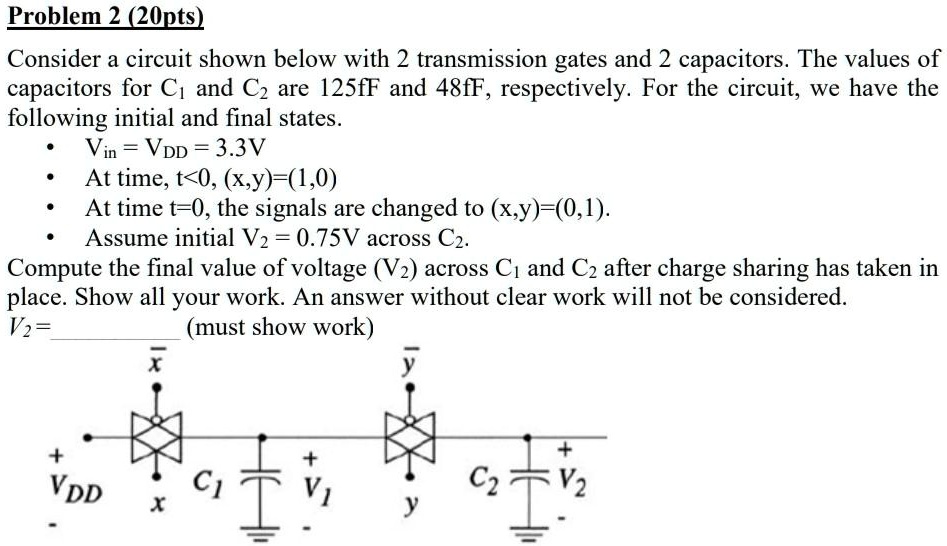 Problem 2 (20 pts) Consider a circuit shown below with 2 transmission ...