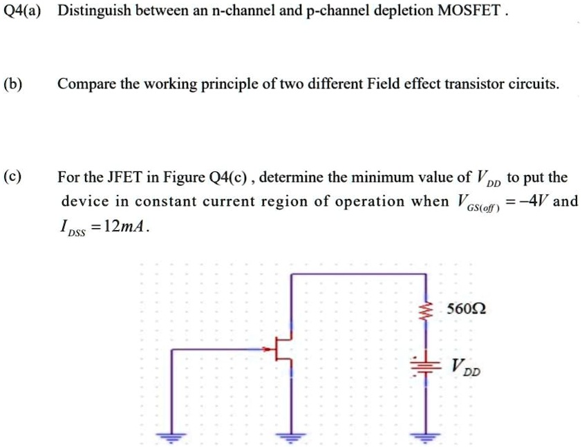 SOLVED: Q4(a) Distinguish between an n-channel and p-channel depletion ...