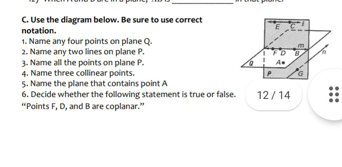 SOLVED: C. Use the diagram below. Be sure to use correct notation. 1. Name any four points on ...