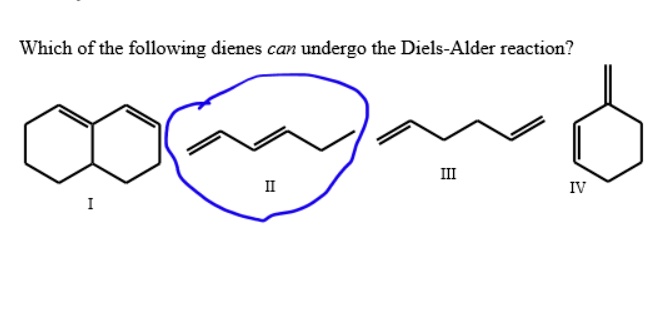 SOLVED: Which of the following dienes can undergo the Diels-Alder reaction?