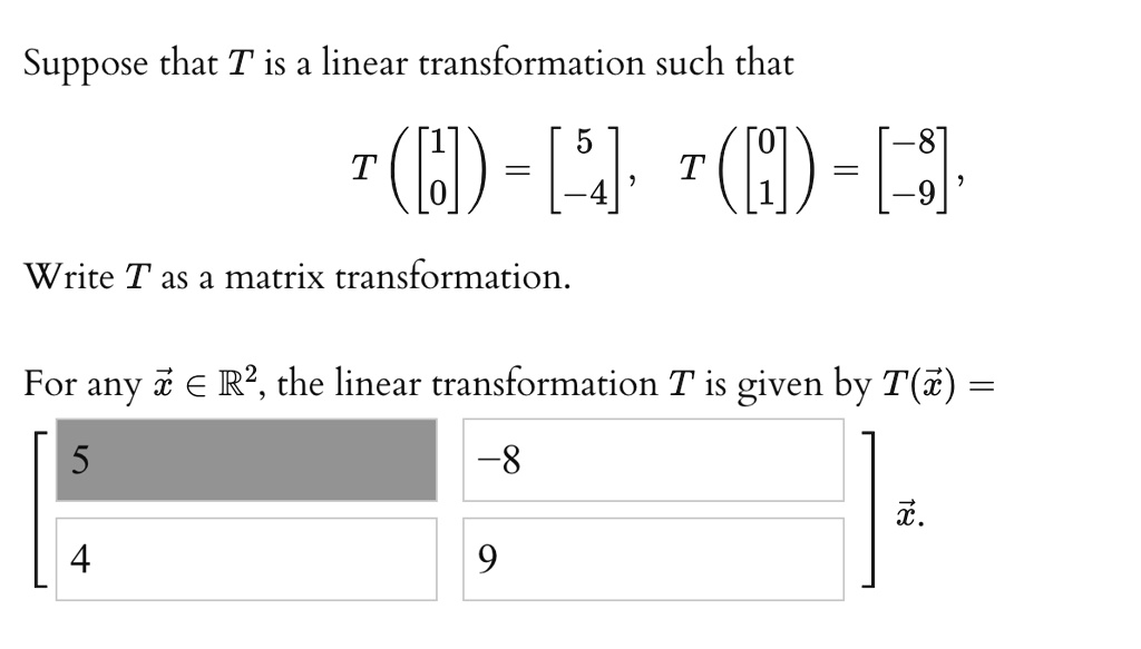 Solved Suppose That T Is A Linear Transformation Such That T [2
