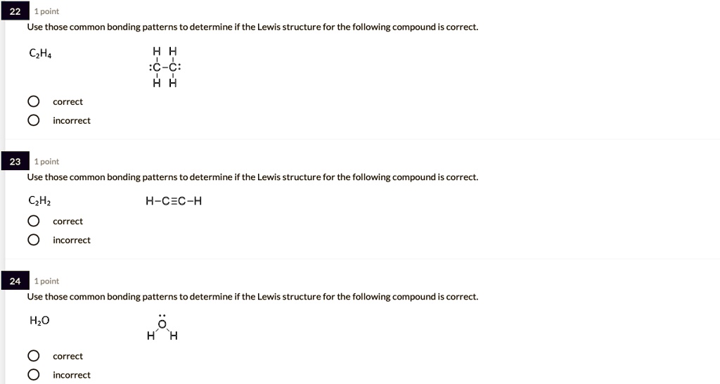SOLVED: Use those common bonding patterns to determine if the Lewis structure for the following ...