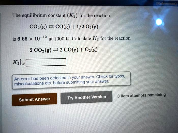 the equilibrium constant kz for the reaction cozg cog 12 o2g is 666 x ...