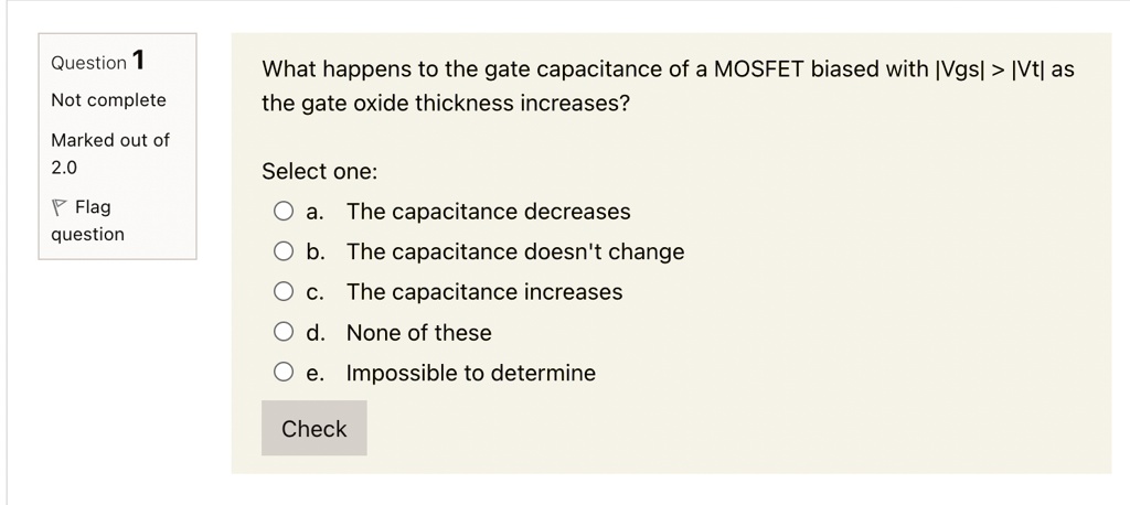SOLVED: What happens to the gate capacitance of a MOSFET biased with ...