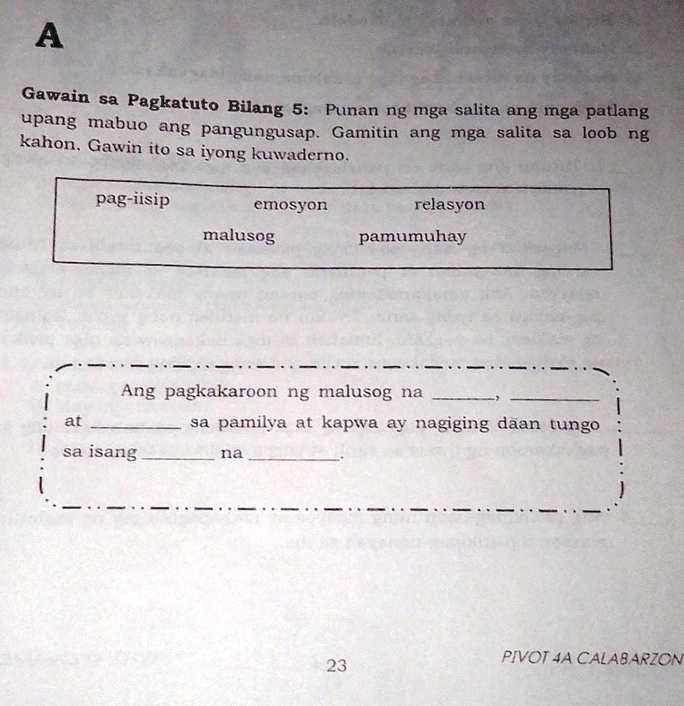 SOLVED: A Gawain sa Pagkatuto ang sa upang mabuo ang pangang kan wisa Ang pe ya at wang dan ...