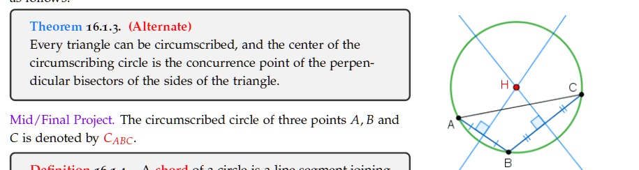 Theorem 16.1.3. (Alternate) Every triangle can be circumscribed, and ...