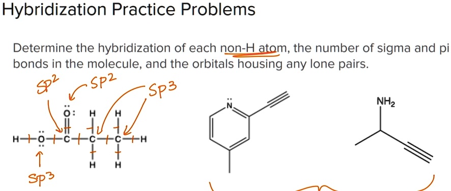 Hybridization Practice Problems Determine The Hybridization Of Each Non H Atom The Number Of