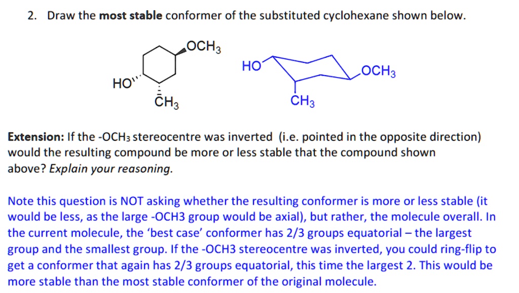 2 draw the most stable conformer of the substituted cyclohexane shown below ho ch3 och3 ho loch3 ...