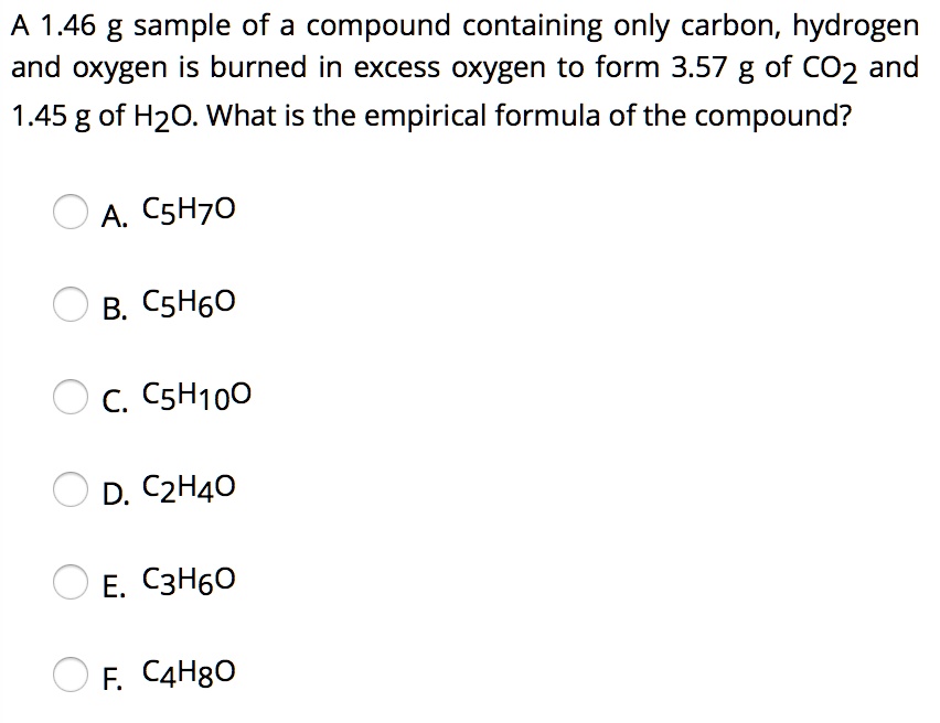 SOLVED: A 1.46 g sample of a compound containing only carbon, hydrogen ...