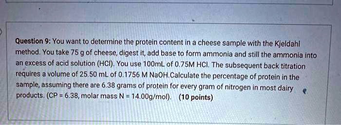 question 9 you want to determine the proteln content in a cheese sample ...