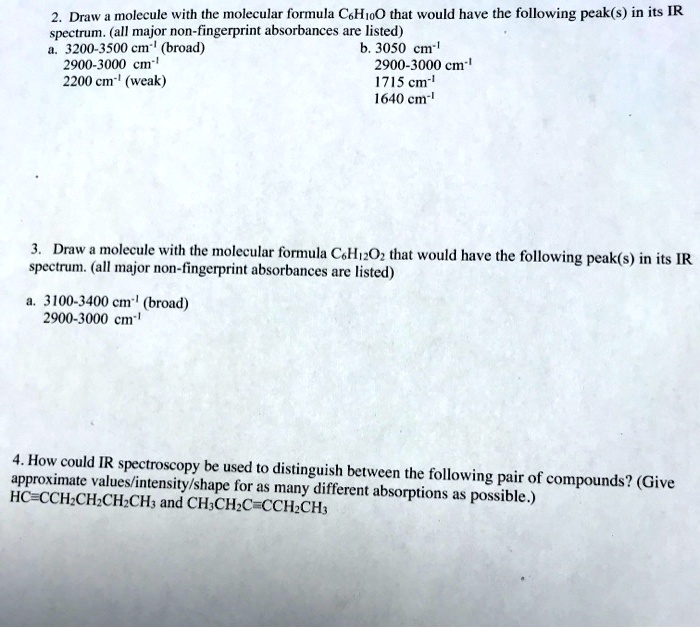 2. Draw a molecule with the molecular formula C6H10O that would have ...