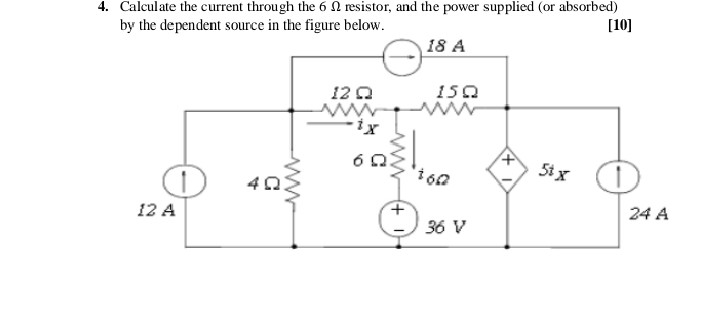 SOLVED: 4. Calculate the current through the 6 Ω resistor, and the power supplied (or absorbed ...