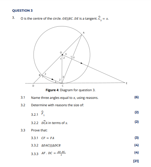 QUESTION 3 3. O is the centre of the circle. O E B C . D E is a tangent. C3=x. Figure 4: Diagram ...