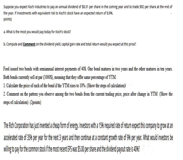 SOLVED: Suppose you expect Koch Industries to pay an annual dividend of ...