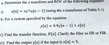 a determine the z transform and roc of the following sequence i xn nynun 1 using the z ...