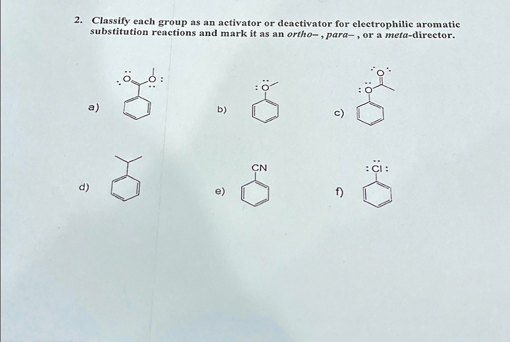 classify each group as an activator or deactivator for electrophilic ...