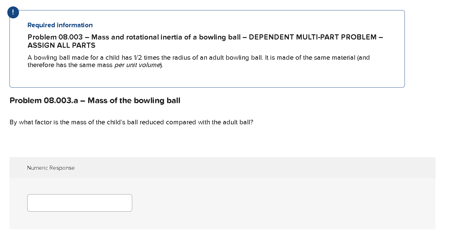 SOLVED: Required information Problem 08.003 - Mass and rotational inertia of a bowling ball ...