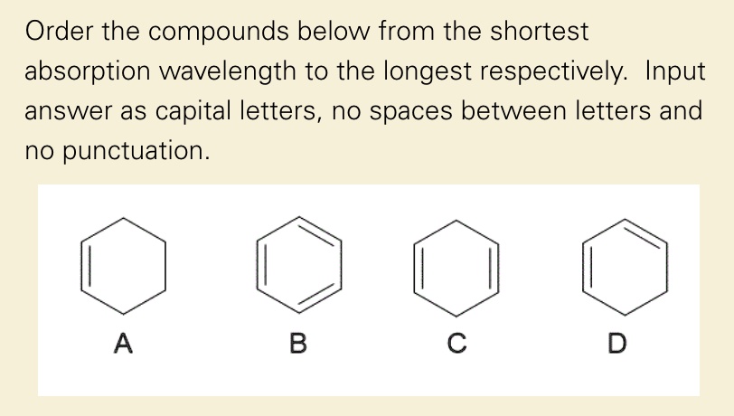 SOLVED: Order the compounds below from the shortest absorption ...