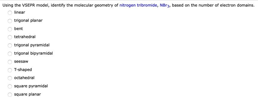 SOLVED: Using the VSEPR model, identify the molecular geometry of ...