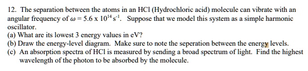 SOLVED: The separation between the atoms in an HCI (Hydrochloric acid ...
