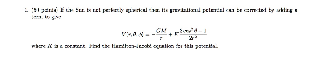 1. (50 points) If the Sun is not perfectly spherical then its ...
