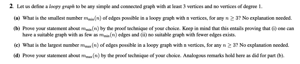 let us define loopy graph to be any simple and connected graph with at ...