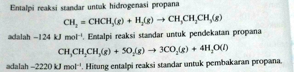 SOLVED: Hitung reaksi standar untuk pembakaran propana Entalpi reaksi ...