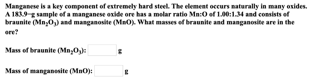 SOLVED: Manganese is a key component of extremely hard steel. The ...