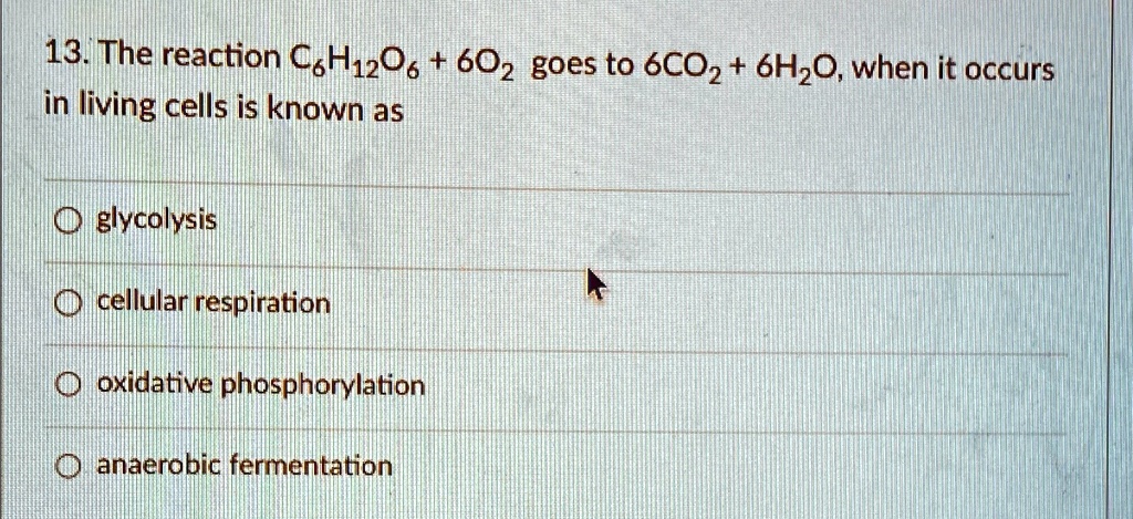 the reaction c6h12o6 6o2 goes to 6co2 6h2o when it occurs in living ...