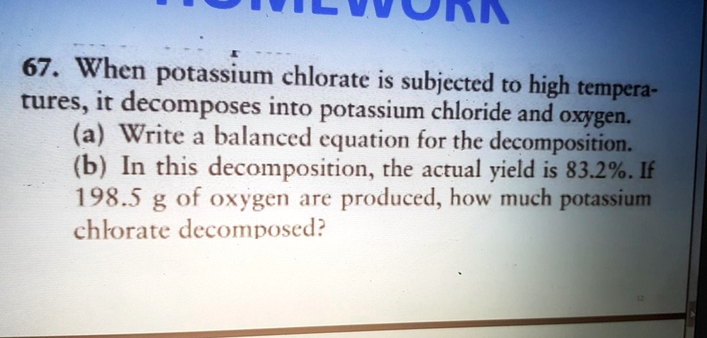 sie cedmi 67 when potassium chlorate is subjccted to high rures it ...