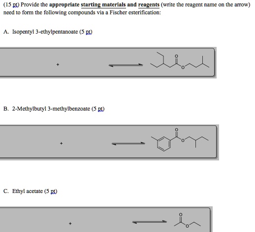 15 pt provide the appropriate starting materials and reagents write the reagent name on the ...