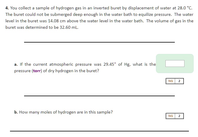 You collect a sample of hydrogen gas in an inverted buret by ...