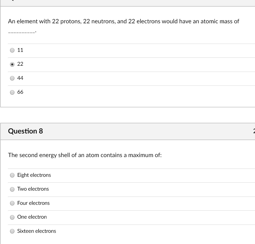 SOLVED: An element with 22 protons, 22 neutrons, and 22 electrons would ...