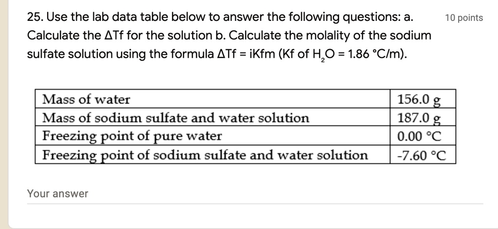 SOLVED: 25. Use the lab data table below to answer the following questions: a 10 points ...