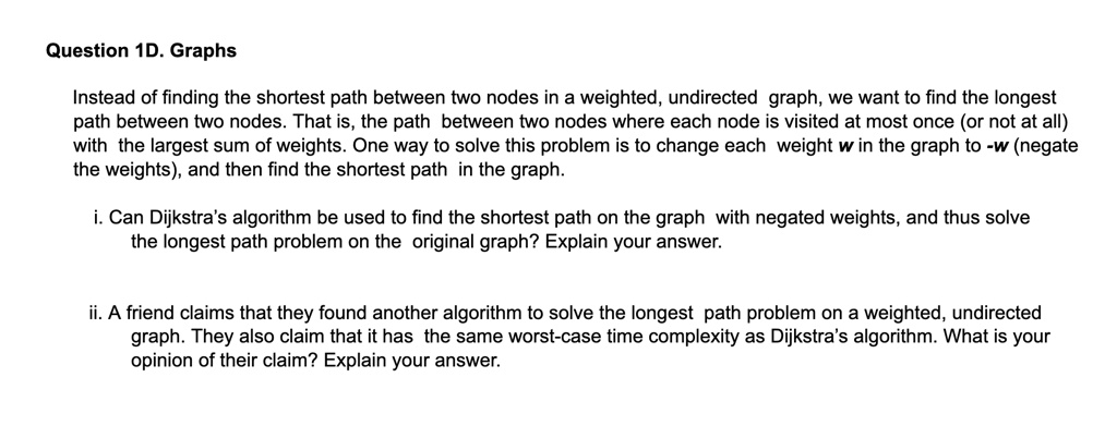 Solved Question 1d Graphs Instead Of Finding The Shortest Path Between Two Nodes In A Weighted