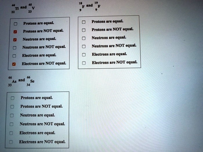 SOLVED: Protons are lequaL Protons are NOT equaL Neutrons are equal: Neutrons are NOT equal ...