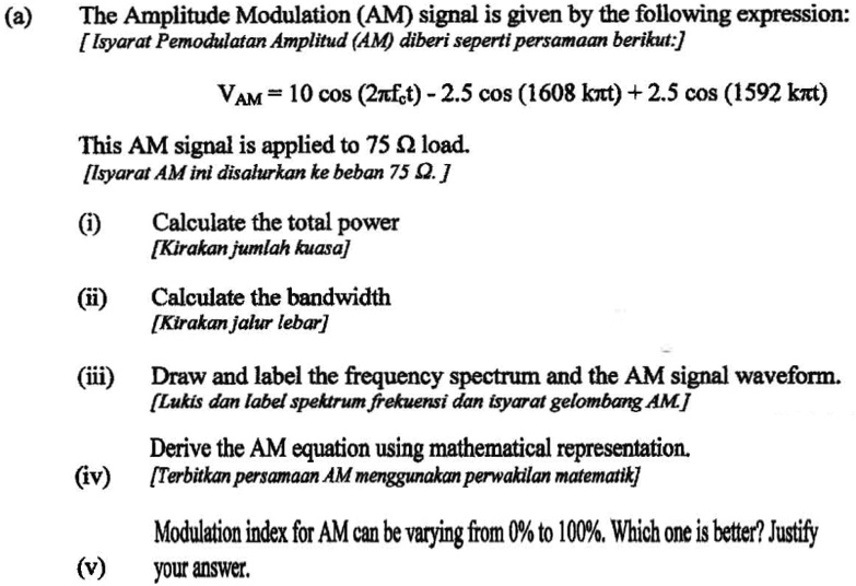 The Amplitude Modulation (AM) signal is given by the following ...