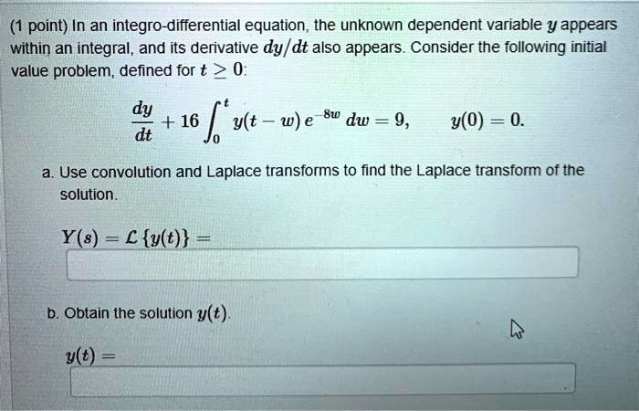 1 Point In An Integro Differential Equation The Unknown Dependent Variable Y Appears Within