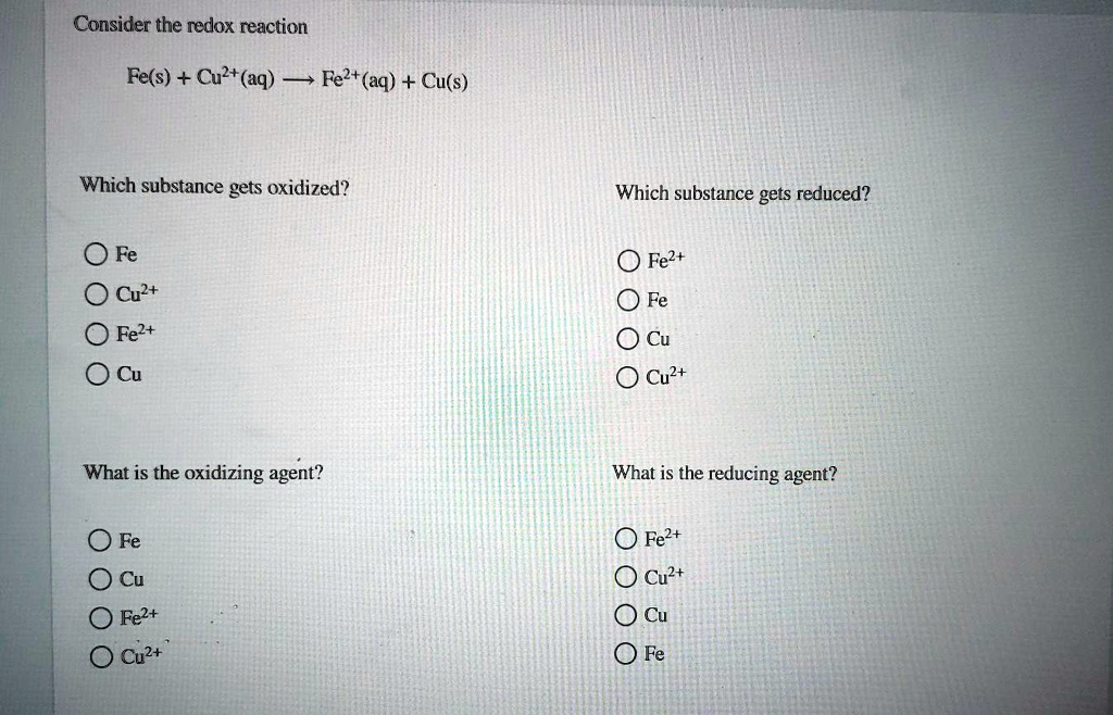 SOLVED: Consider the redox reaction: Fe(s) + Cu2+(aq) -> Fe2+(aq) + Cu ...