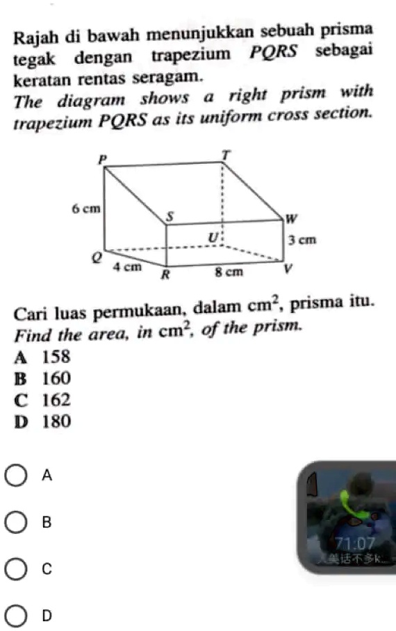 Rajah di bawah menunjukkan sebuah prisma tegak dengan trapezium PQRS sebagai keratan rentas ...