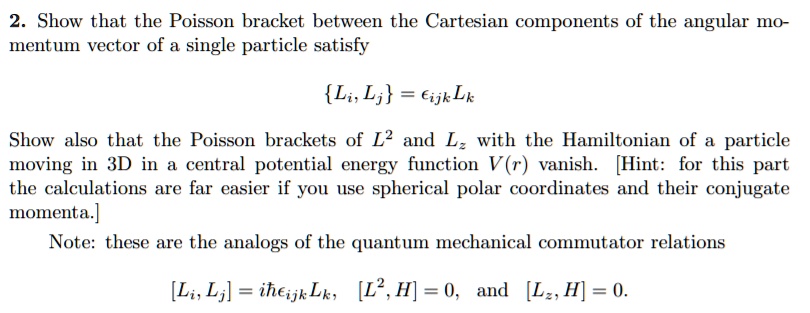2 show that the poisson bracket between the cartesian components of the ...