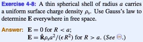 SOLVED: Exercise 4-8: A thin spherical shell of radius a carries a uniform surface charge ...