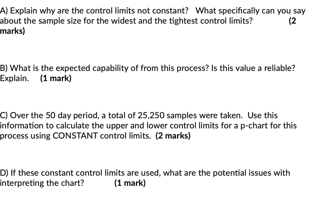 SOLVED: A) Explain why are the control limits not constant? What ...